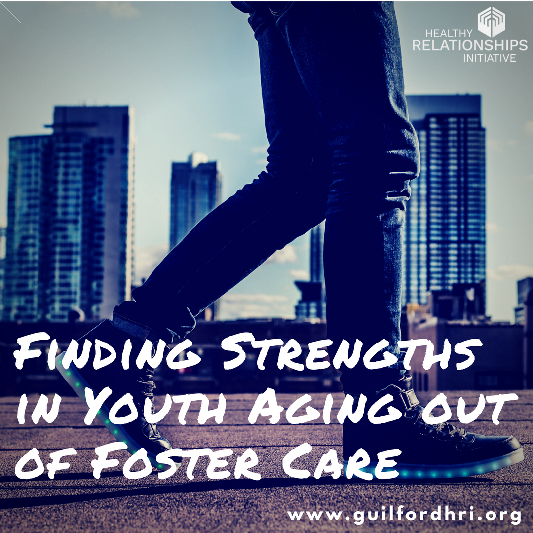 Finding Strengths in Youth Aging Out of Foster Care – Healthy ...