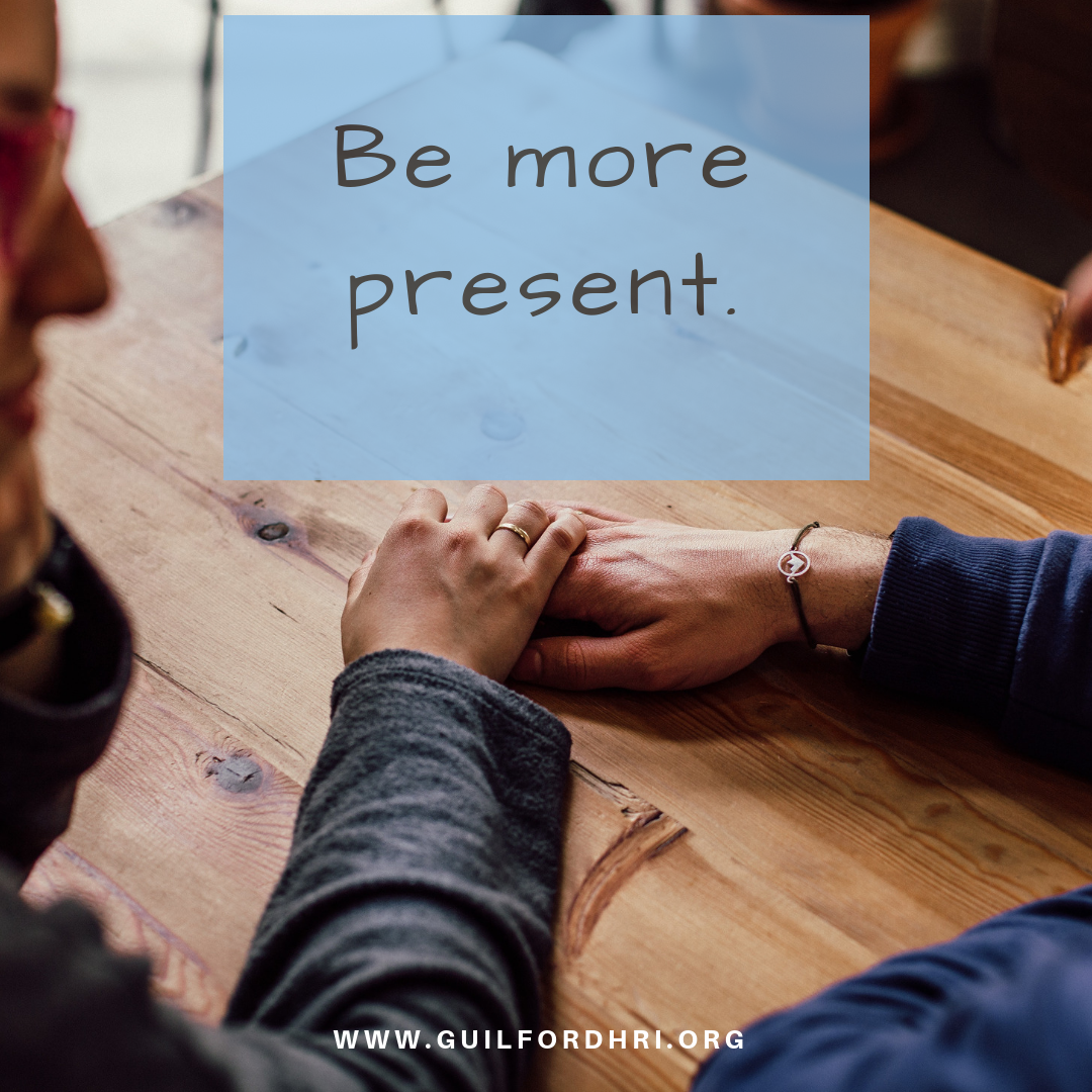 Resolve to Be More Present – Healthy Relationships Initiative