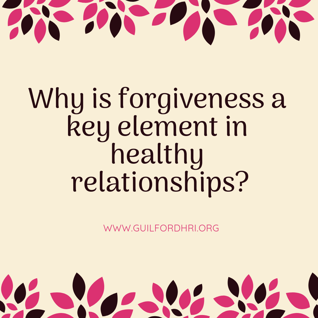 Why Forgive? – Healthy Relationships Initiative