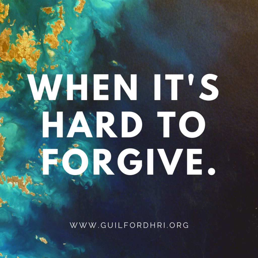 When It’s Hard to Forgive – Healthy Relationships Initiative