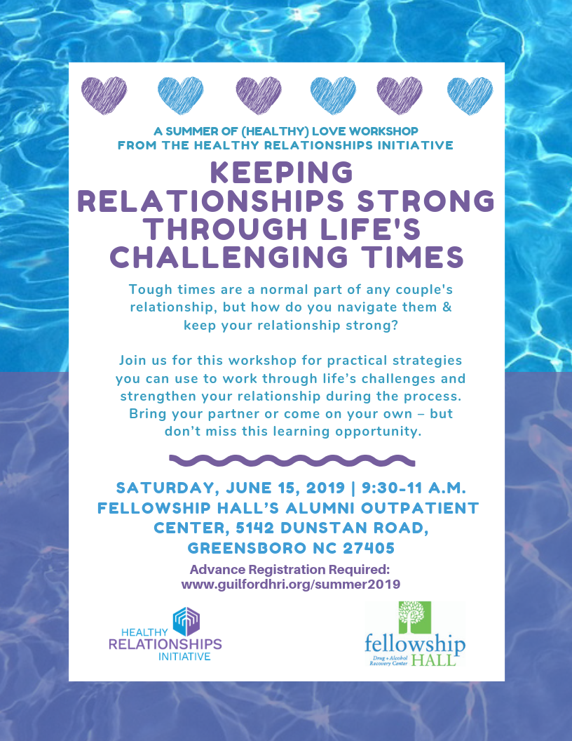 6/15/19: Keeping Relationships Strong through Life’s Challenging Times ...