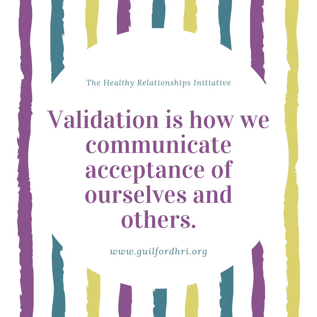Validation Communicates Acceptance – Healthy Relationships Initiative