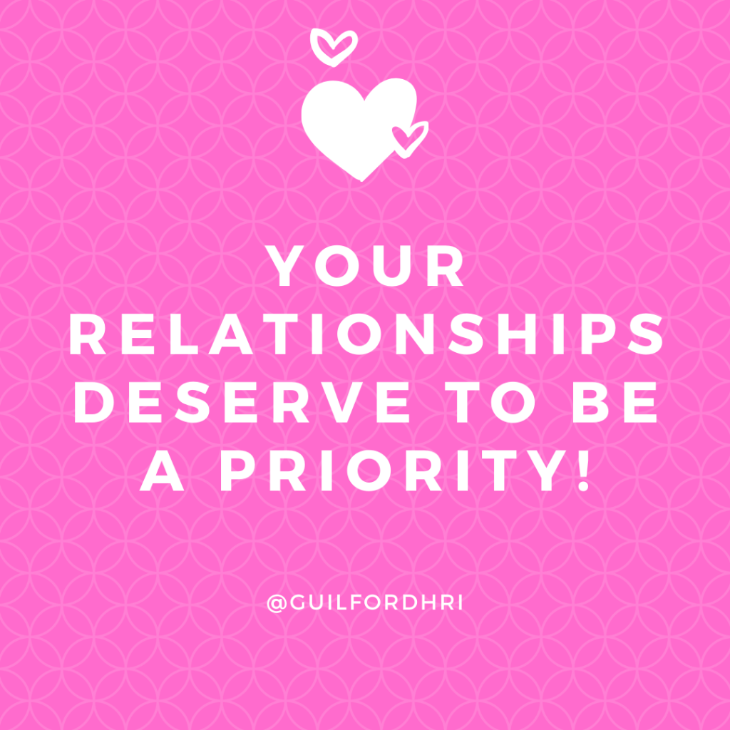 Your Relationships Deserve to Be a Priority – Healthy Relationships ...