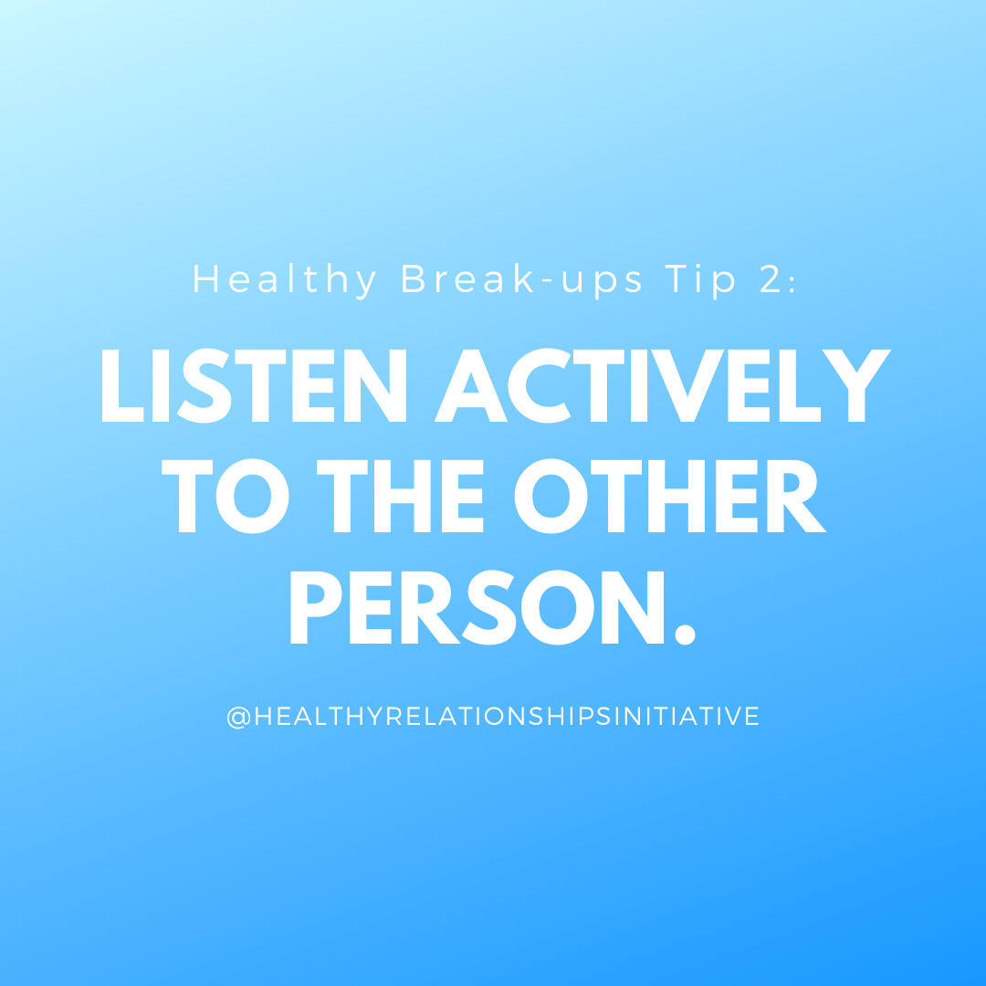 Healthy Break-ups: Listen actively – Healthy Relationships Initiative