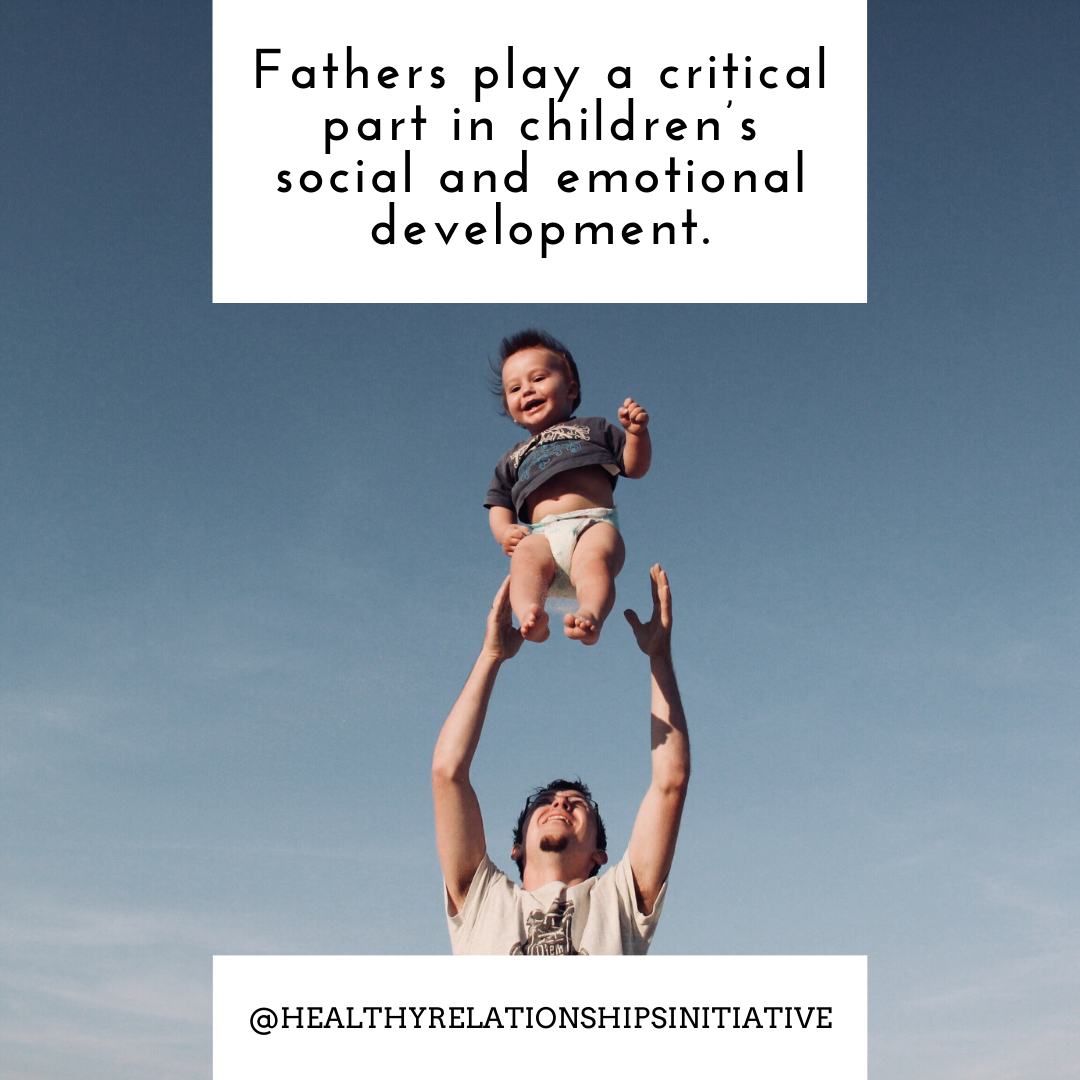 A Father’s Role – Healthy Relationships Initiative