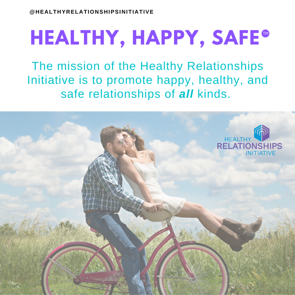 Healthy, Happy, and Safe Relationships – Healthy Relationships Initiative